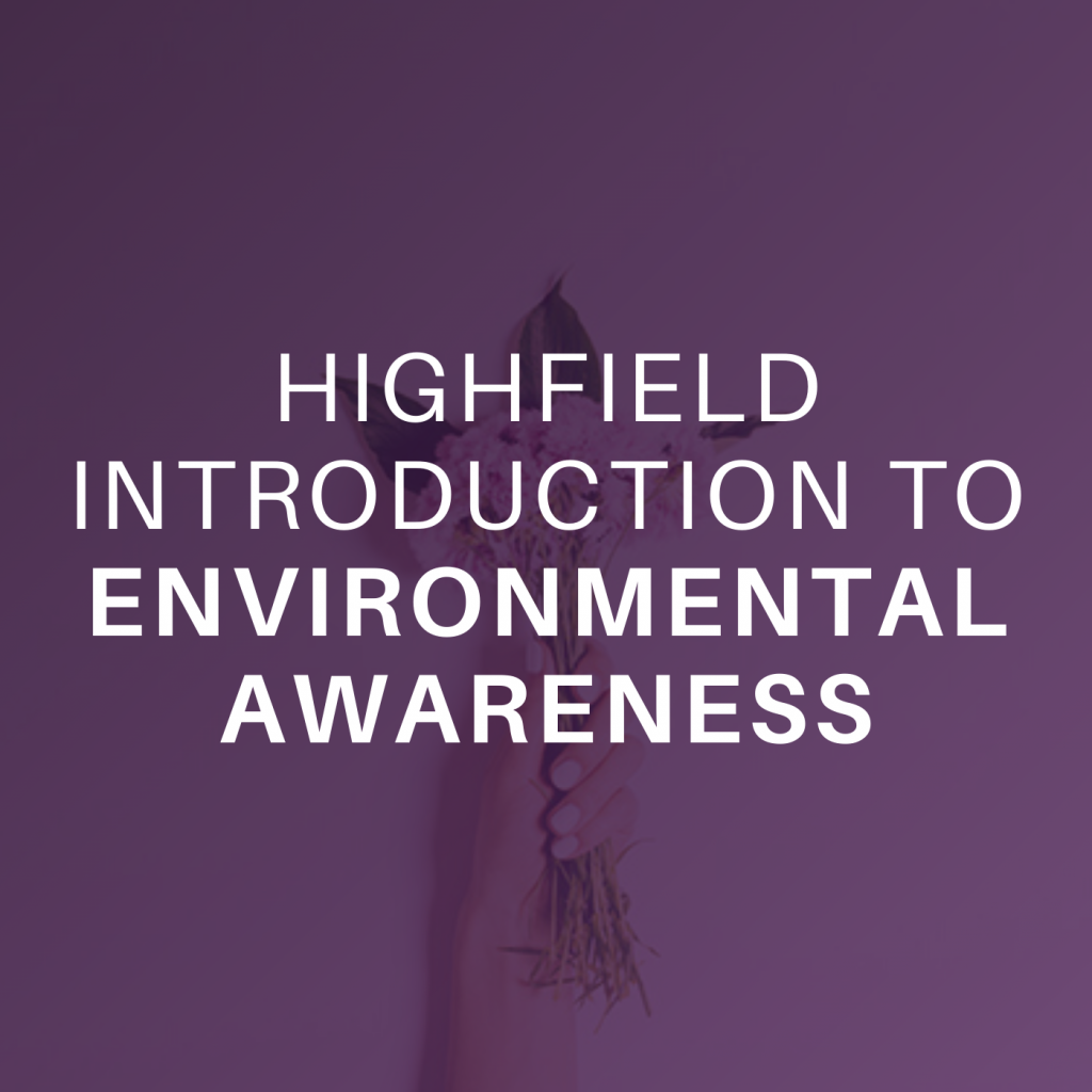 Introduction to Environmental Awareness - Steadfast Training Courses